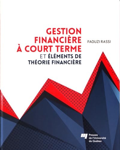 Gestion financière à court terme et éléments de théorie financière ...