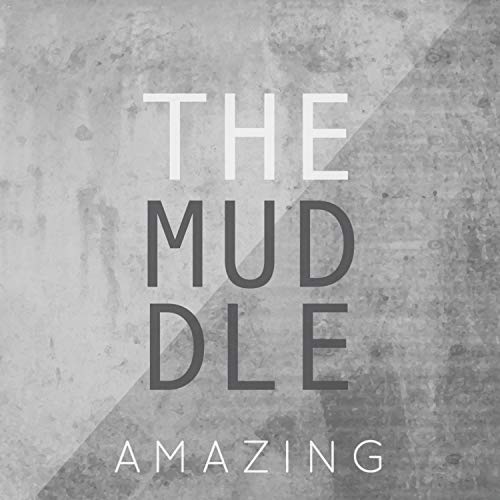Amazing by The Muddle on Amazon Music - Amazon.com