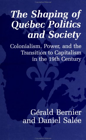 Amazon | The Shaping Of Quebec Politics And Society: Colonialism, Power ...