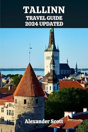 Amazon.com: TALLINN TRAVEL GUIDE 2024 UPDATED : Embark on a Journey ...