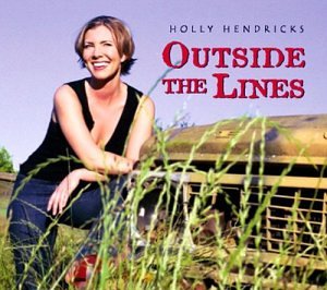 Holly Hendricks - Outside the Lines - Amazon.com Music