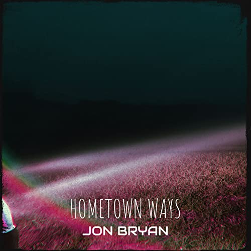 Écouter Hometown Ways par Jon Bryan sur Amazon Music Unlimited ...