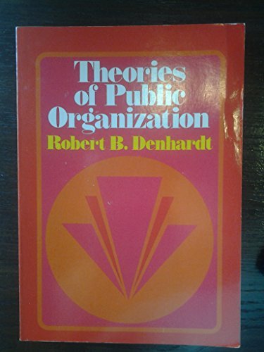 Theories of public organization: Robert B. Denhardt: 9780534027360 ...