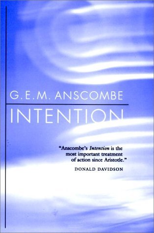 By G. E. M. Anscombe - Intention: 2nd (second) Edition: G.E.M. Anscombe ...