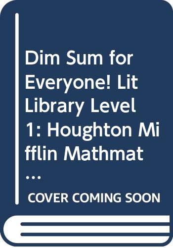 Dim Sum for Everyone! Lit Library Level 1: Houghton Mifflin Mathmatics ...