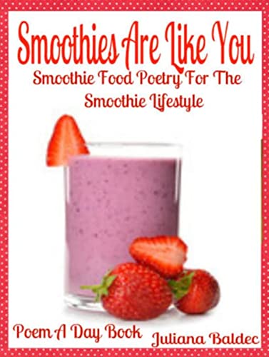 Amazon.com: Smoothies Are Like You: Smoothie Food Poetry For The ...