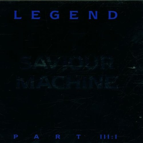 Legend Part III:I by Saviour Machine - Amazon.com Music