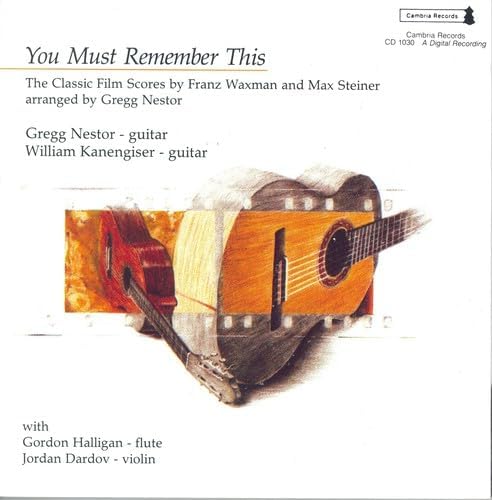 You Must Remember This: The Classic Film Scores of Franz Waxman and Max ...