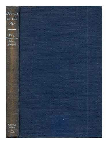 Doctors in the air / by Robert Maycock: Robert Maycock: Amazon.com: Books