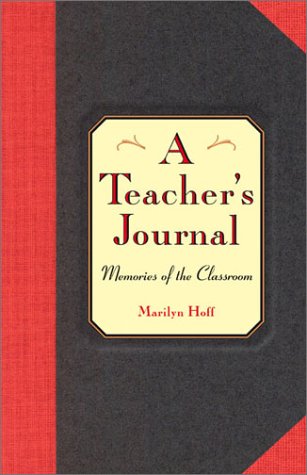 A Teacher's Journal: Memories Of The Classroom: Hoff, Marilyn ...