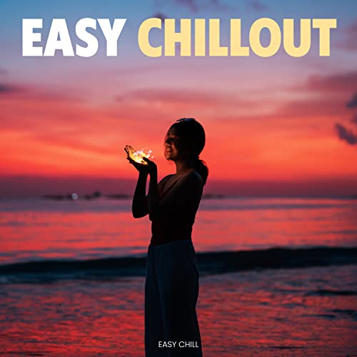 Amazon Music - Easy ChillのEasy Chillout - Amazon.co.jp