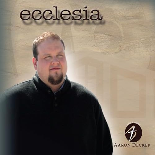 Aaron Decker, Aaron Decker - Ecclesia - Amazon.com Music