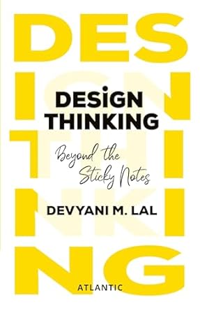 Buy Design Thinking: Beyond the Sticky Notes Book Online at Low Prices ...