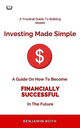 Amazon.com: Investing Made Simple eBook : Roth, Benjamin: Kindle Store