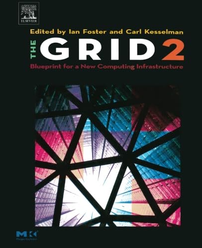 Buy The Grid 2: Blueprint for a New Computing Infrastructure Book ...