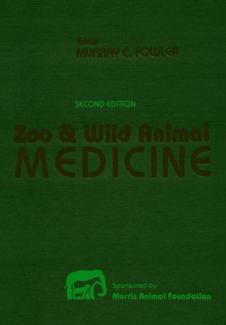 Zoo and Wild Animal Medicine: 9780721610139: Medicine & Health Science ...