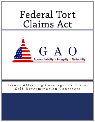 Federal Tort Claims Act: Issues Affecting Coverage for Tribal Self ...
