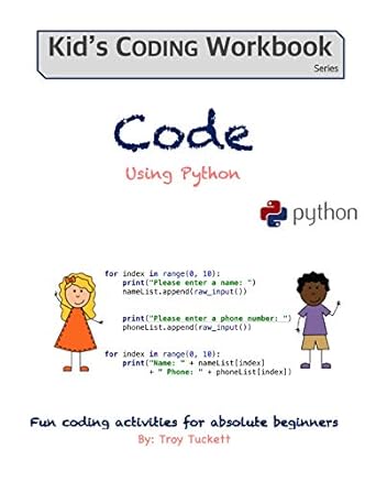 Amazon.com: Code Using Python: Fun activities for Absolute Beginners ...