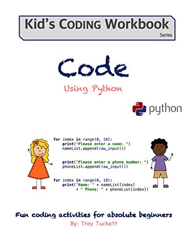 Amazon.com: Code Using Python: Fun activities for Absolute Beginners (Kid's Coding Workbook Book ...