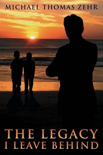 The Legacy I Leave Behind: Zehr, Michael Thomas: 9781632497093: Amazon ...