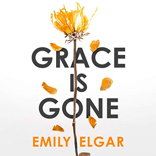 Grace Is Gone (Audio Download): Emily Elgar, Kate Rawson, Little, Brown ...
