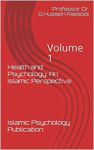Health and Psychology: An Islamic Perspective: Volume 1 (Islamic ...