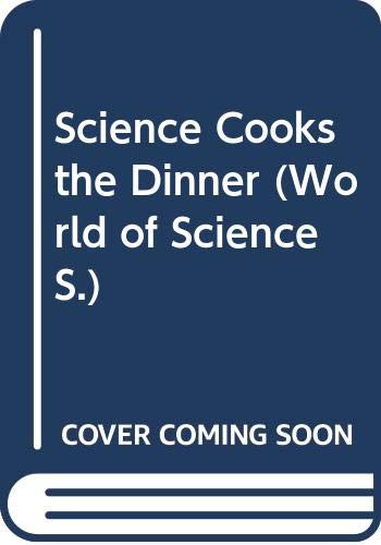 Science cooks the dinner; (World of science): Davis, Barbara: 9780340038048: Amazon.com: Books