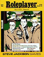 Roleplayer. The GURPS magazine (Number 28 April 1992): Steve Jackson ...