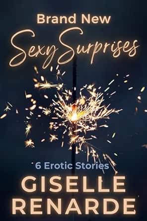 Brand New Sexy Surprises: 6 Erotic Stories - Kindle edition by Renarde, Giselle. Literature ...