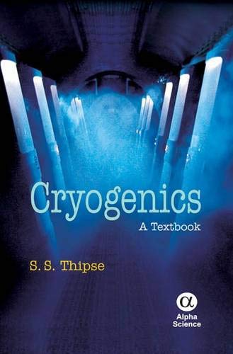 Cryogenics: A Textbook: Amazon.co.uk: Thipse, S.S.: 9781842657294: Books