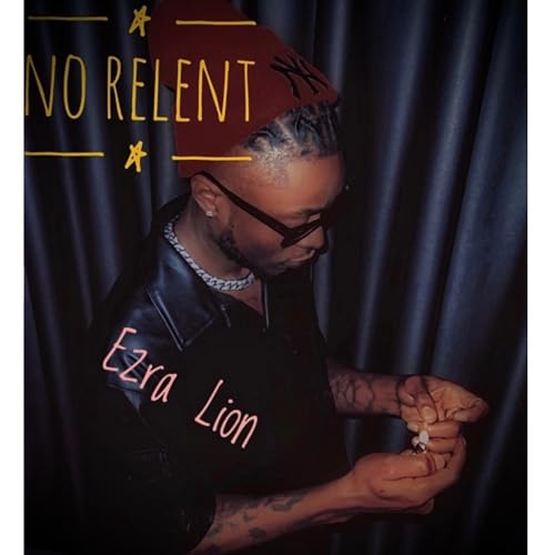 Play No Relent by Ezra Lion on Amazon Music