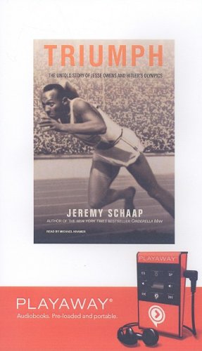Triumph: The Untold Story of Jesse Owens and Hitler's Olympics: Schaap ...