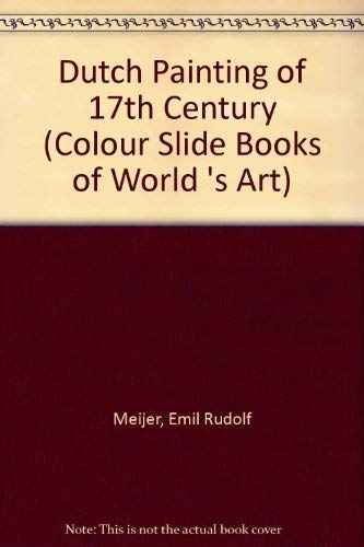 Dutch Painting of 17th Century (Colour Slide Books: Emil Rudolf Meijer ...