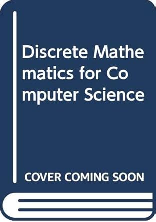 Discrete Mathematics for Computer Science: Angela B. Shiflet ...