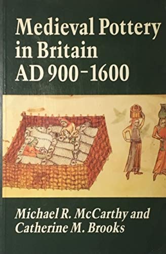 Medieval Pottery in Britain, Ad 900-1600: Amazon.co.uk: McCarthy ...