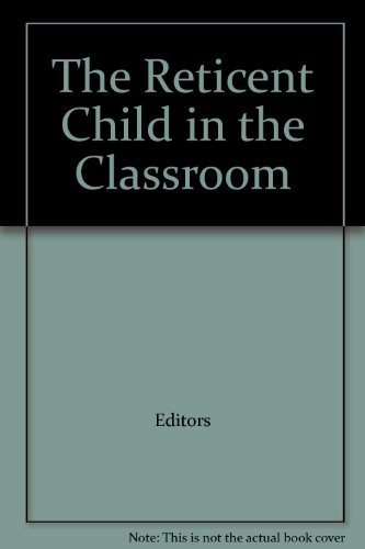 The Reticent Child in the Classroom: Editors: Amazon.com: Books