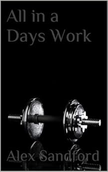 All in a Days Work eBook : Sandford, Alex: Amazon.in: Kindle Store