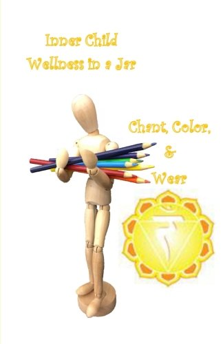 Welness in a Jar: Inner Child Wheels of Energy (Wellness in a Jar ...