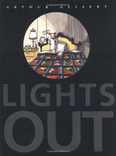 Lights Out: Geisert, Arthur: 9780618478927: Amazon.com: Books
