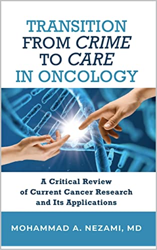 Amazon.com: Transition from Crime to Care in Oncology eBook : A. Nezami ...