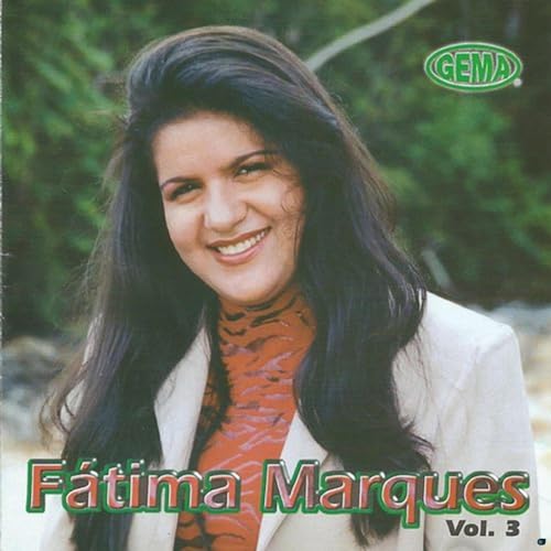 Play Fátima Marques, Vol. 3 by Fatima Marques on Amazon Music