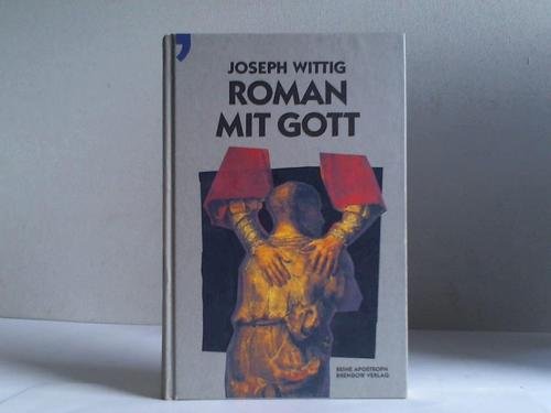 Roman mit Gott (Reihe Apostroph) : Wittig, Joseph, Drewermann, Eugen ...