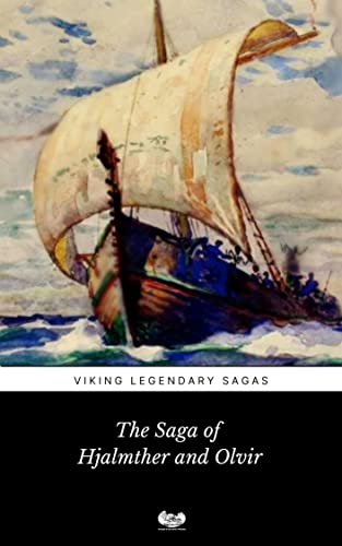 The Saga of Hjalmther and Olvir (Viking Legendary Sagas Book 22) eBook ...