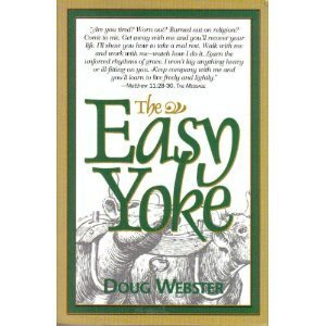 The Easy Yoke: Webster, Douglas D.: 9780891099048: Amazon.com: Books