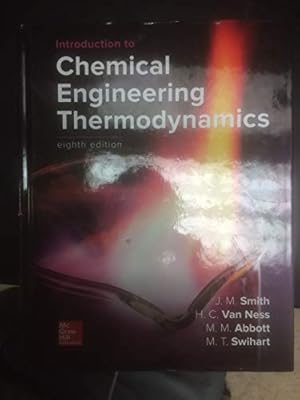 Introduction to Chemical Engineering Thermodynamics ISE: J.M. Smith, Hendrick C. Van Ness ...