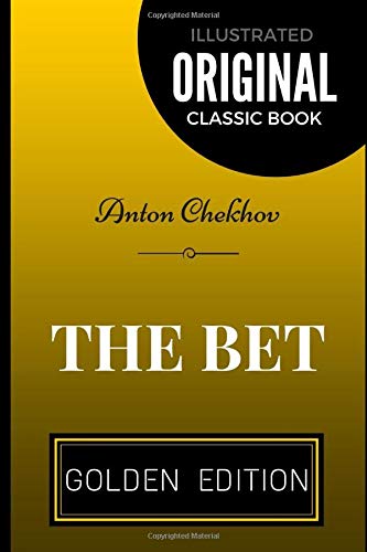 The Bet: By Anton Chekhov - Illustrated: Anton Chekhov: 9781520641300 ...