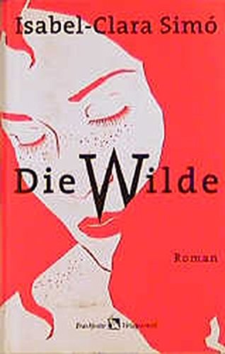 Amazon | Die Wilde | Simo, Isabel-Clara | Foreign Language Fiction