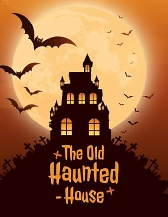 The Old Haunted House Halloween Adult Coloring Book: A Captivating ...