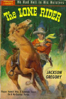 The Lone Rider (Vintage Pop Library, #255): Jackson Gregory ...