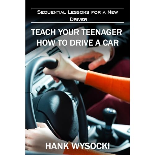 Amazon.com: Teach Your Teenager How to Drive a Car: Sequential Lessons ...